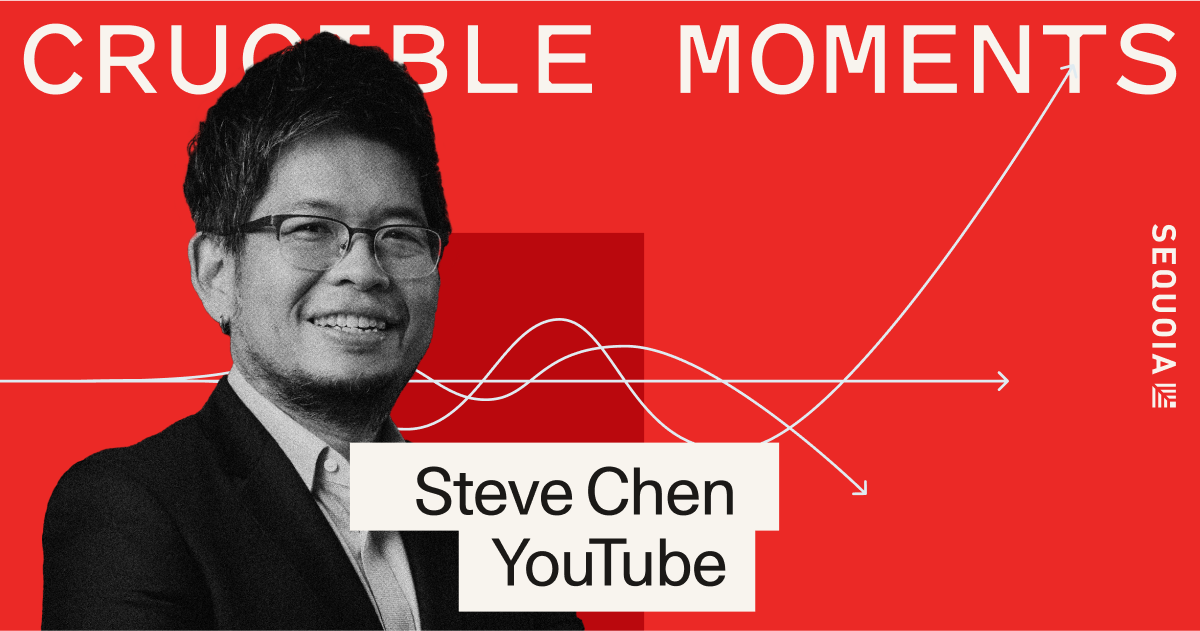 YouTube ft. Steve Chen - 18 Months That Changed the Internet | Sequoia Capital